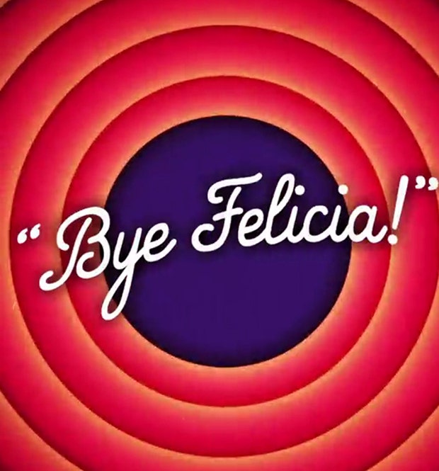 What Does Bye Felicia Mean And The 20 Best Bye Felicia Memes And Quotes Yourtango